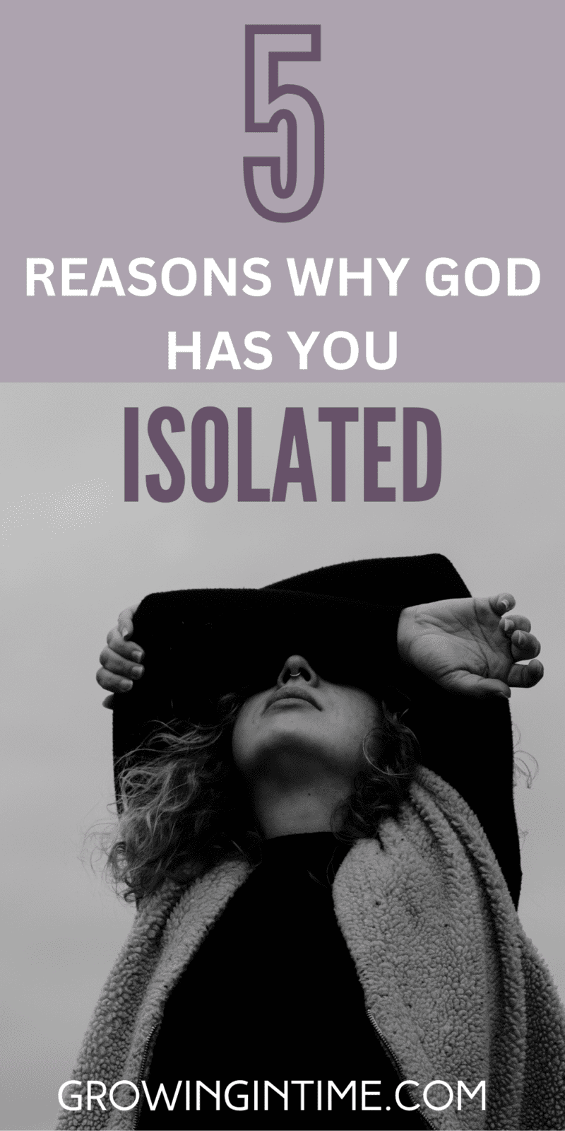 Why Does God Isolate You? 5 Amazing Reasons God Separates You From the ...