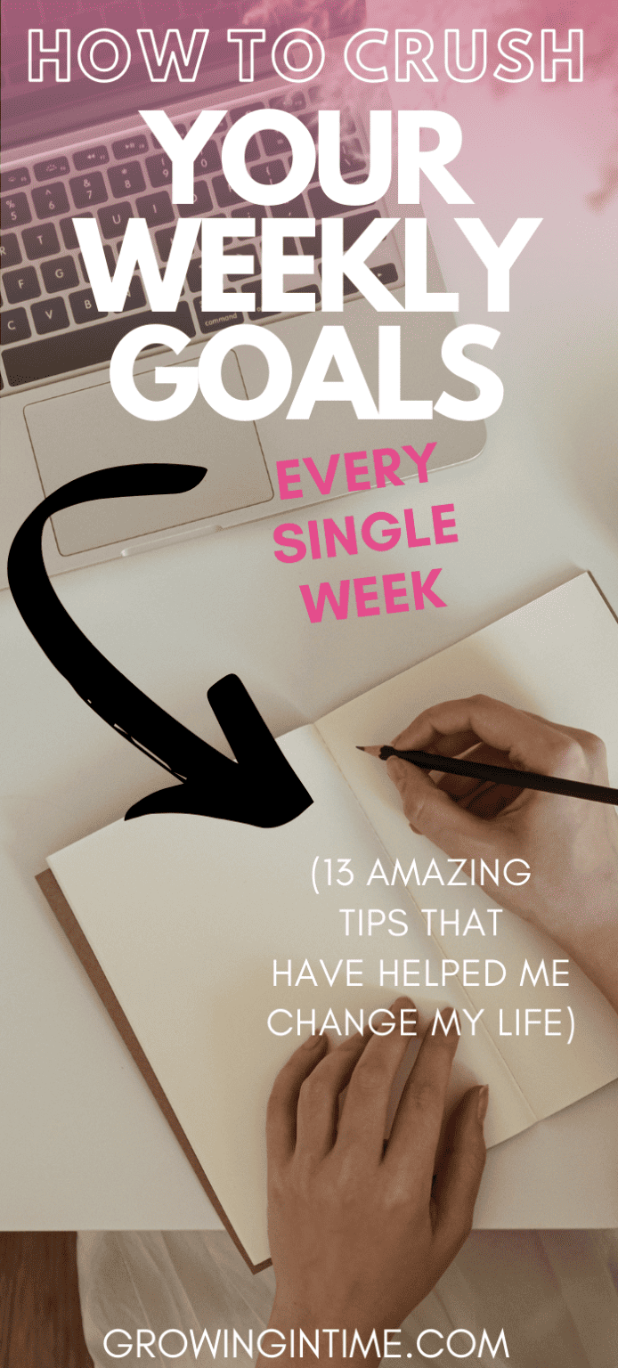 11 Tips for Setting Weekly Goals That Will Change Your Life - Growing ...