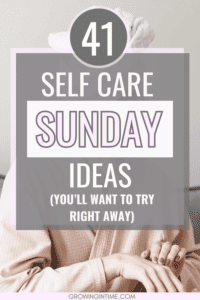 41 Self-Care Sunday Ideas You’ll Want to Try Right Away - Growing in Time