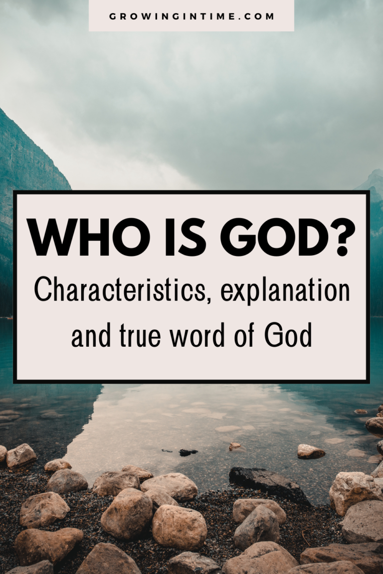 Who is God? Characteristics, Explanation and True Word of God - Growing ...